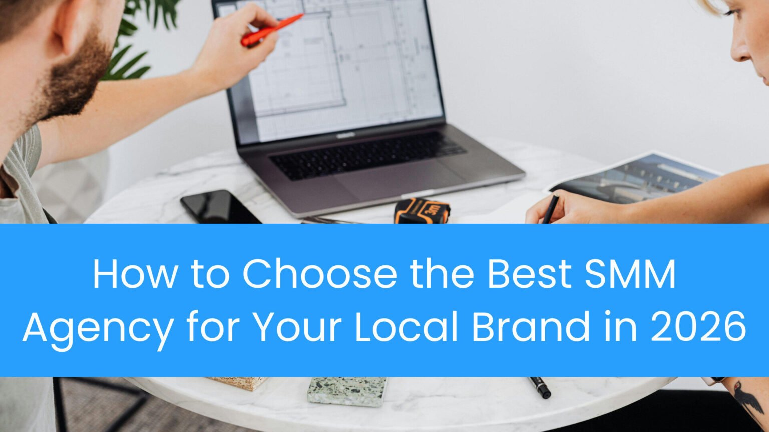 Choose Best SMM Agency Local Brand 2026